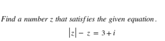 Solved Find a number z that satisfies the given equation. | Chegg.com