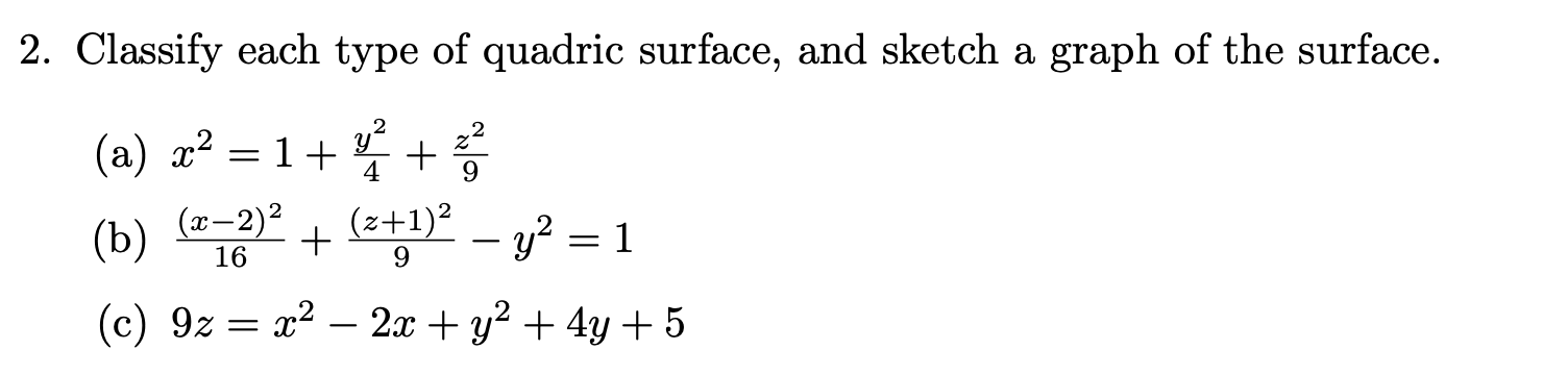 Solved 2. Classify each type of quadric surface, and sketch | Chegg.com