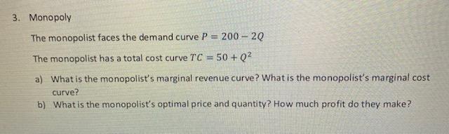 Solved Monopoly The monopolist faces the demand curve | Chegg.com