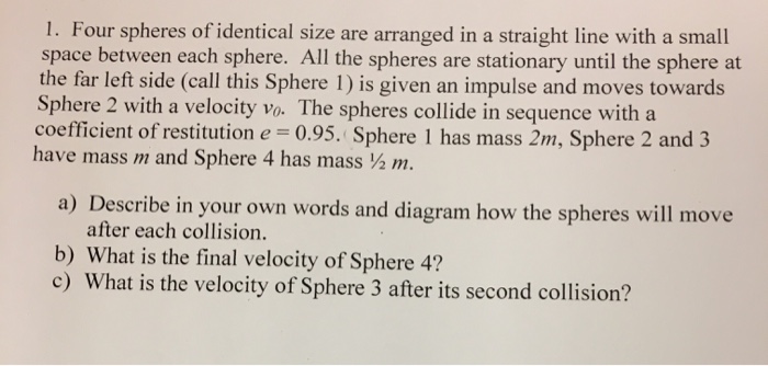 Solved 1. Four spheres of identical size are arranged in a | Chegg.com