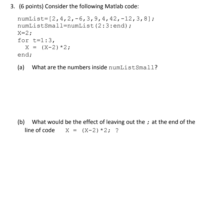 Solved 3. (6 points) Consider the following Matlab code: | Chegg.com