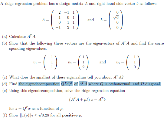 Solved A ridge regression problem has a design matrix A and | Chegg.com
