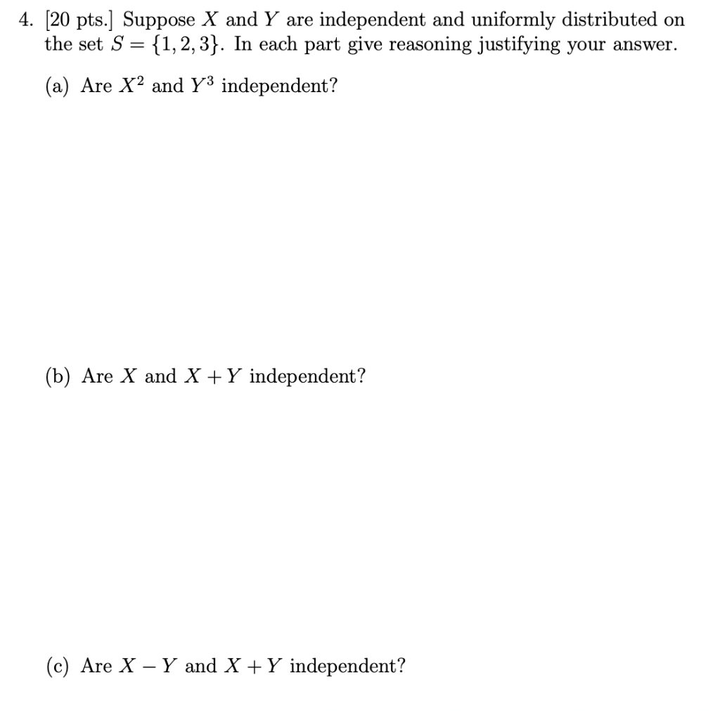 Solved 4. [20 pts.] Suppose X and Y are independent and | Chegg.com