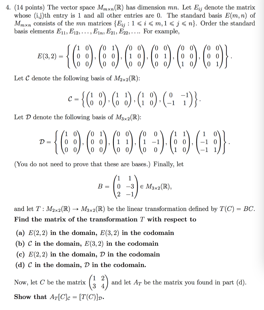 Solved 4. (14 points) The vector space Mm×n(R) has dimension | Chegg.com