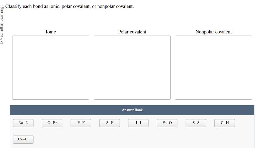 Solved Classify each bond as ionic, polar covalent, or | Chegg.com
