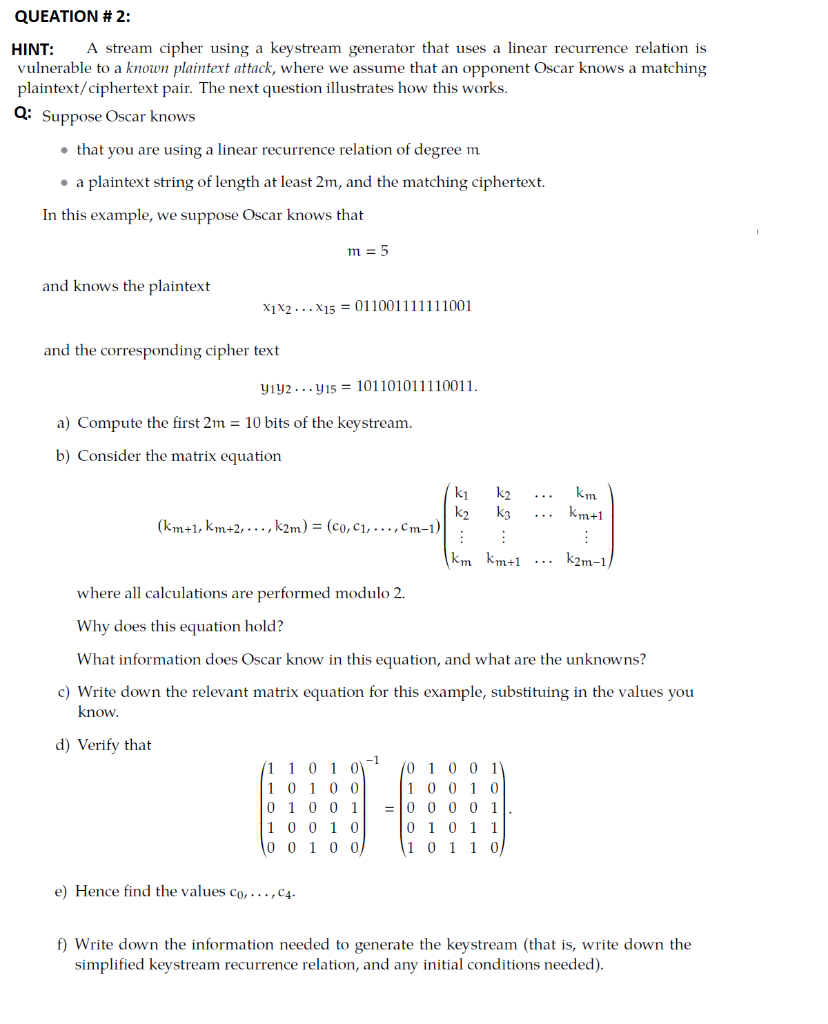Solved QUEATION # 2: HINT: A stream cipher using a keystream | Chegg.com