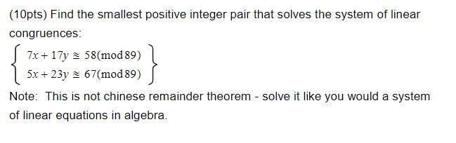 Solved (10pts) Find the smallest positive integer pair that | Chegg.com