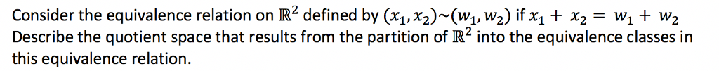 Solved Consider the equivalence relation on R defined by | Chegg.com