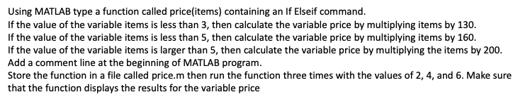 Solved Using MATLAB type a function called price(items) | Chegg.com
