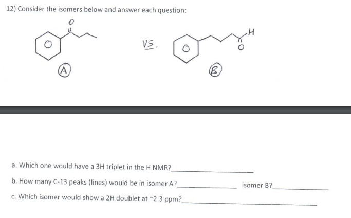 Solved 12) Consider the isomers below and answer each | Chegg.com