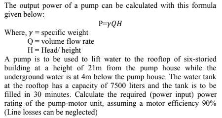 Solved The output power of a pump can be calculated with | Chegg.com