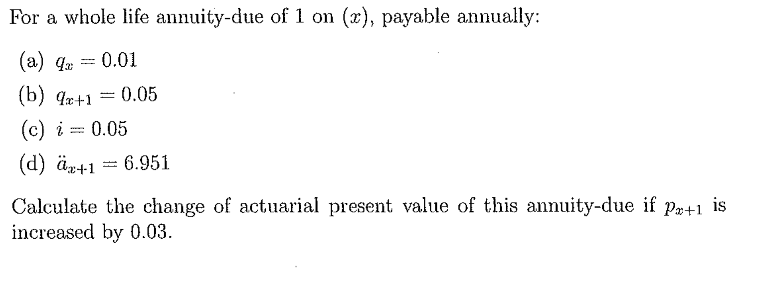 Solved For a whole life annuity-due of 1 on (x), payable | Chegg.com