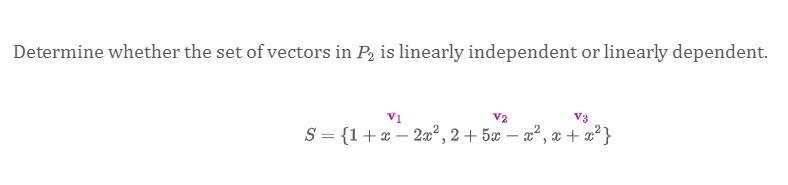 Solved Determine whether the set of vectors in P2 is | Chegg.com