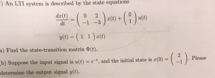 Solved ) An LTI system is described by the state equations | Chegg.com