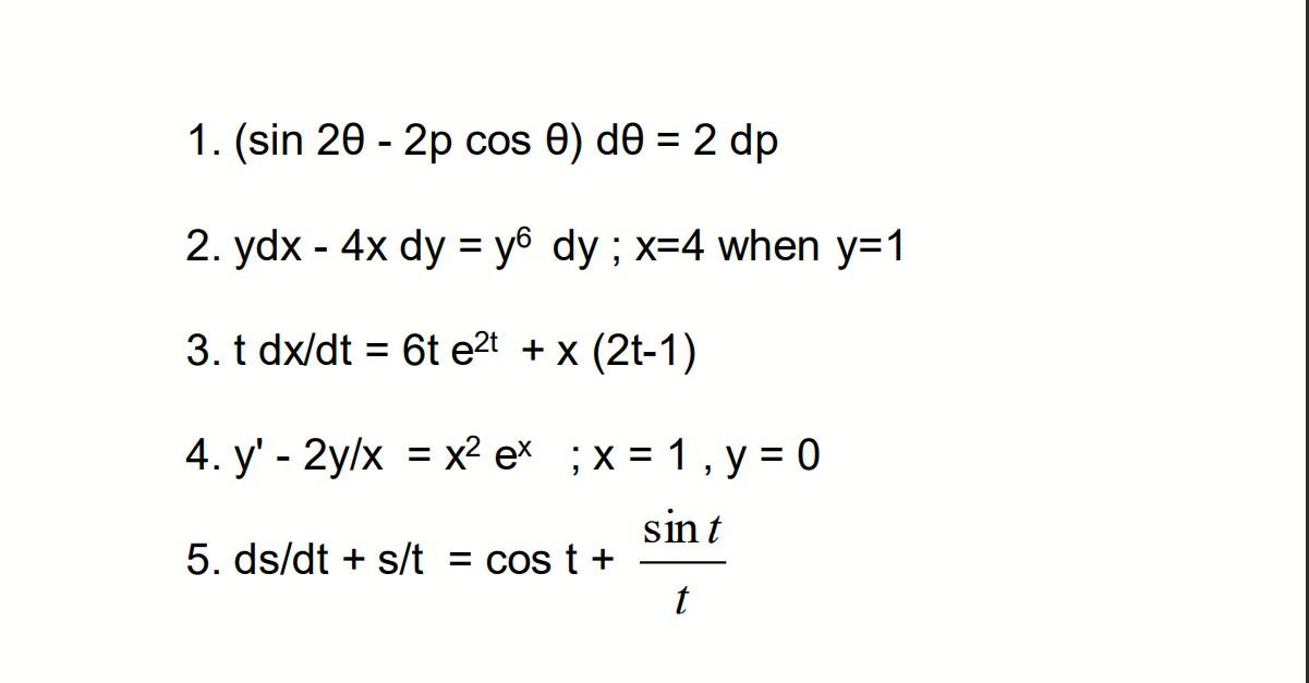 Solved 1. (sin 20 - 2p cos e) de = 2 dp 2. ydx - 4x dy = yo | Chegg.com