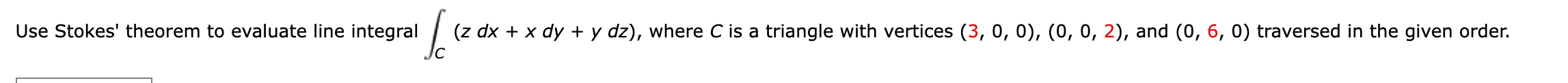 Solved Use Stokes' theorem to evaluate line integral | Chegg.com
