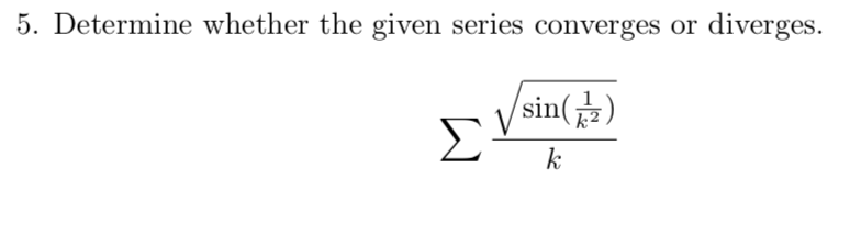 Solved 5. Determine whether the given series converges or | Chegg.com