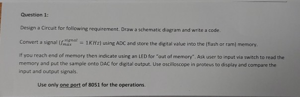 Solved Question 1: Design a Circuit for following | Chegg.com