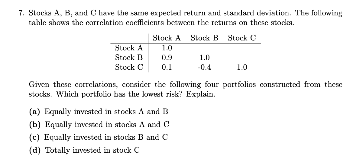 Solved 7. Stocks A,B, and C have the same expected return | Chegg.com