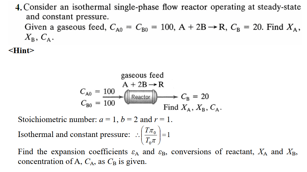Solved 4. Consider an isothermal single-phase flow reactor | Chegg.com