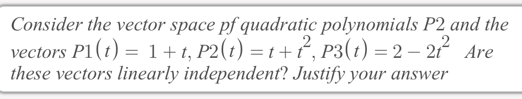 Solved Consider the vector space pf quadratic polynomials P2 | Chegg.com