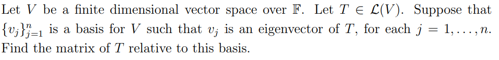 Solved Let V be a finite dimensional vector space over F. | Chegg.com