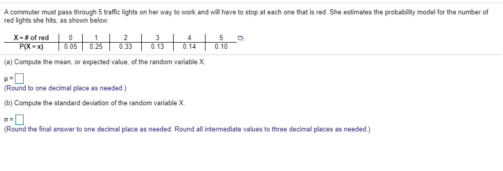 Solved A commuter must pass through 5 traffic lights on her | Chegg.com