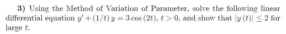 Solved 3) Using the Method of Variation of Parameter, solve | Chegg.com