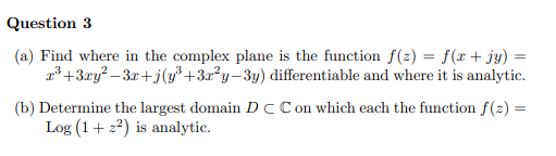 Solved Question 3 (a) Find where in the complex plane is the | Chegg.com