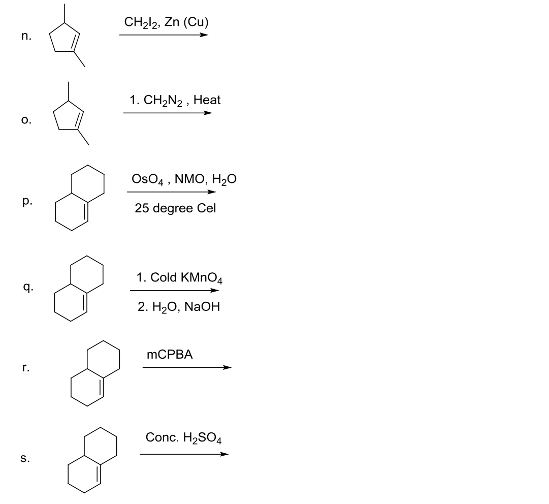 Solved CH2l2, Zn (Cu) n. 1. CH2N2 , Heat 0. OsO4, NMO, H2O | Chegg.com