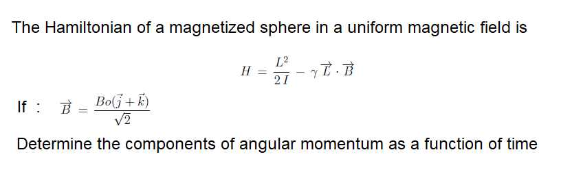 Solved The Hamiltonian of a magnetized sphere in a uniform | Chegg.com