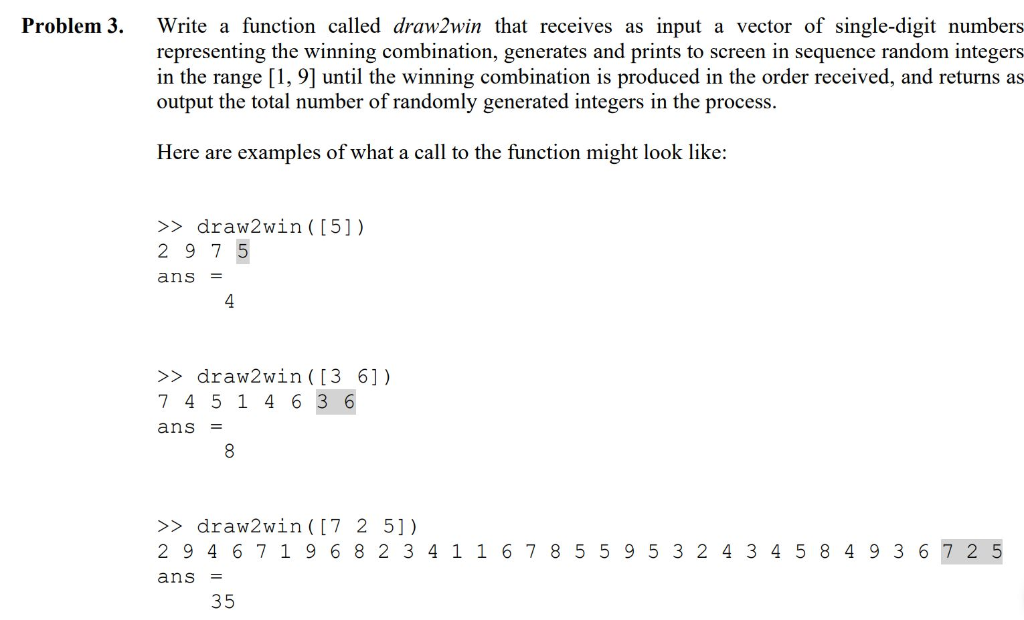 Solved Problem 3. Write a function called draw2win that | Chegg.com