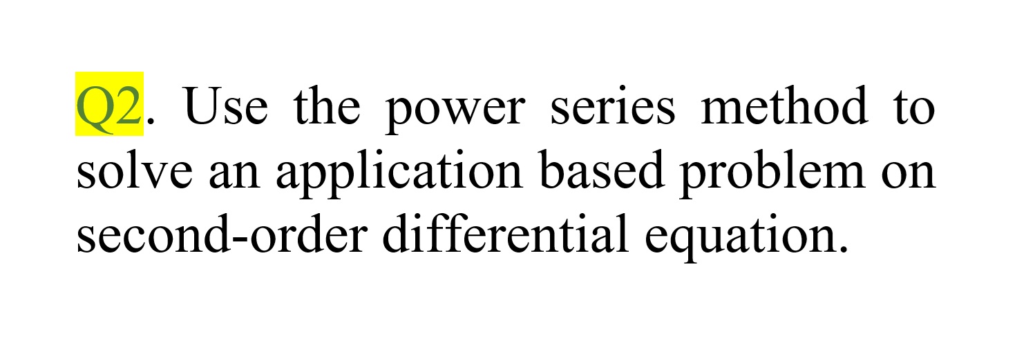 Solved Q2. ﻿Use the power series method to solve an | Chegg.com