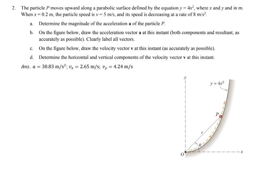 Solved The particle P moves upward along a parabolic surface | Chegg.com