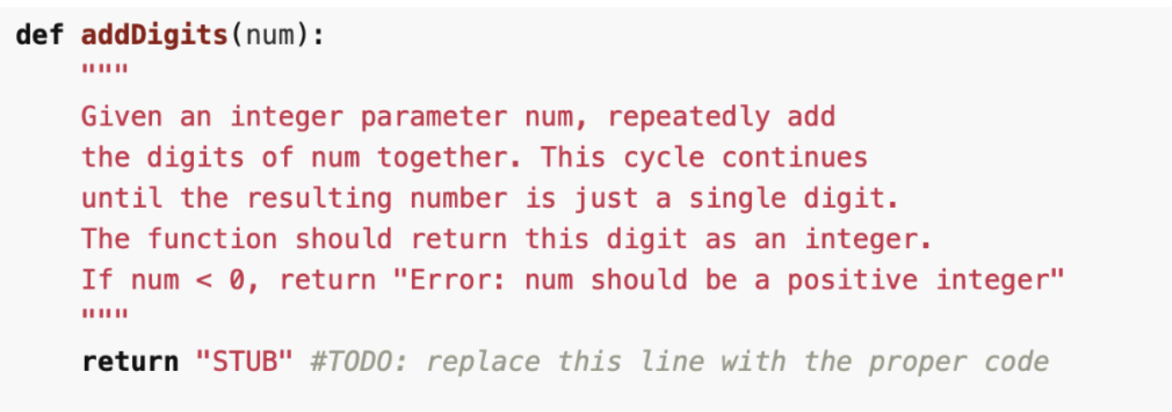 Solved def addDigits (num): Given an integer parameter num, | Chegg.com