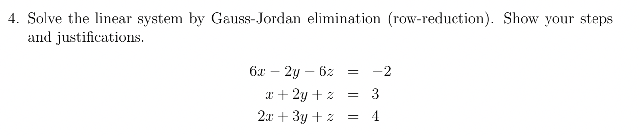 Solved 4. Solve the linear system by Gauss-Jordan | Chegg.com
