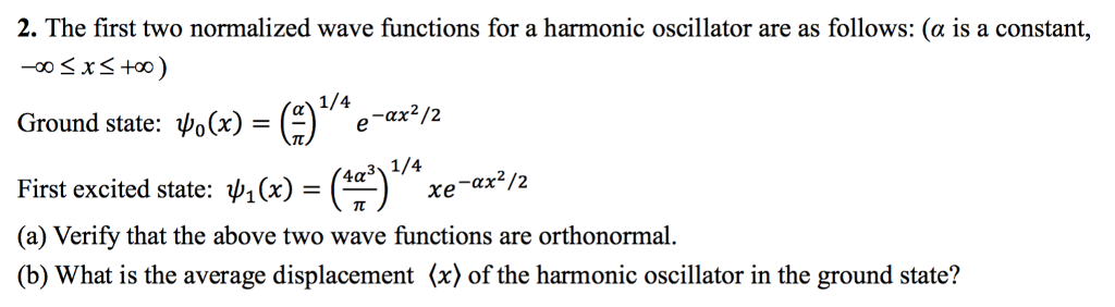 Solved 2 The First Two Normalized Wave Functions For A