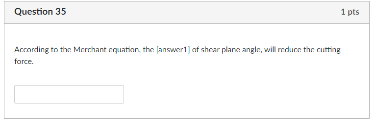 Solved According to the Merchant equation, the [answer1] of | Chegg.com