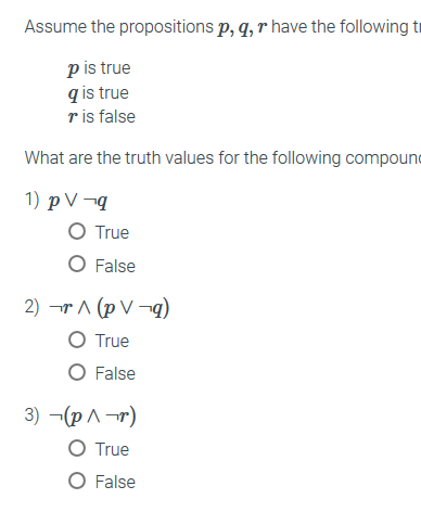 Solved Assume the propositions p, q, r have the following ti | Chegg.com