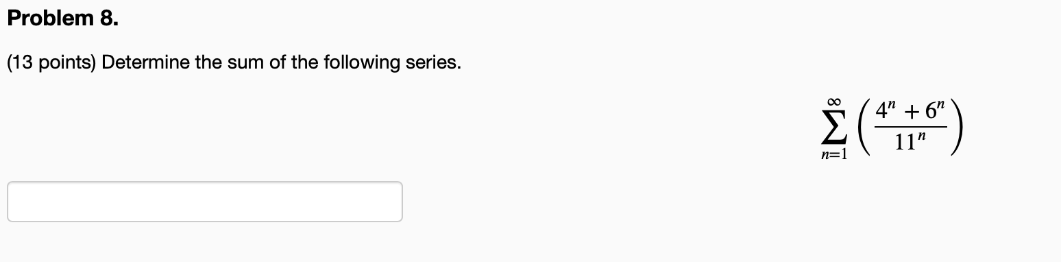 Solved Problem 8. (13 points) Determine the sum of the | Chegg.com
