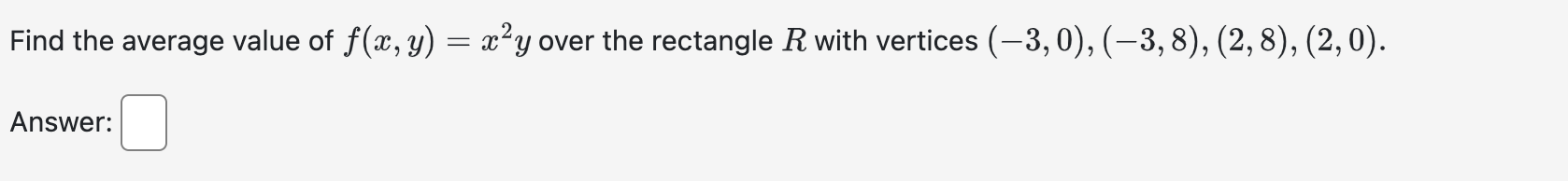 Solved Find the average value of f(x,y)=x2y ﻿over the | Chegg.com