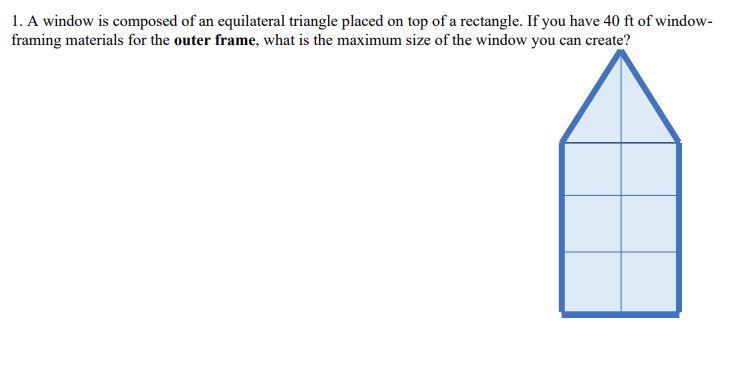 Solved 1. A window is composed of an equilateral triangle | Chegg.com
