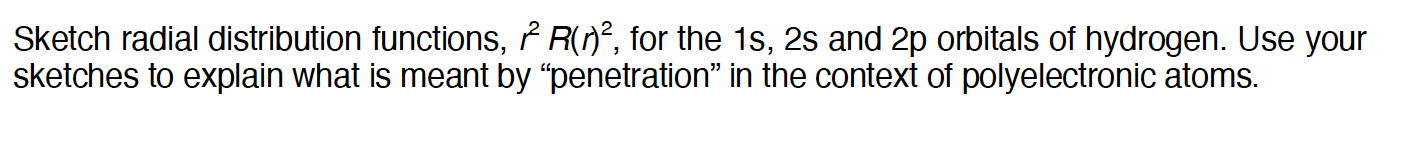 Solved Sketch radial distribution functions, r2R(r)2, for | Chegg.com
