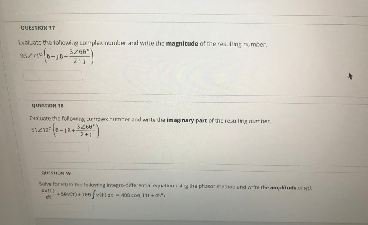 Solved QUESTION 17 Evaluate the following complex number and | Chegg.com