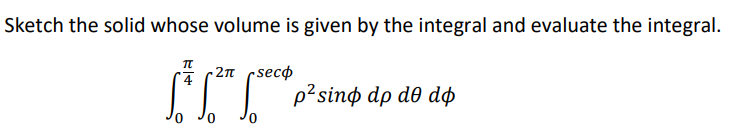 Solved Sketch the solid whose volume is given by the | Chegg.com