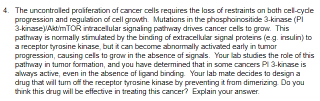 Solved 4. The uncontrolled proliferation of cancer cells | Chegg.com