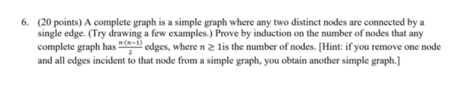 Solved 6. (20 points) A complete graph is a simple graph | Chegg.com