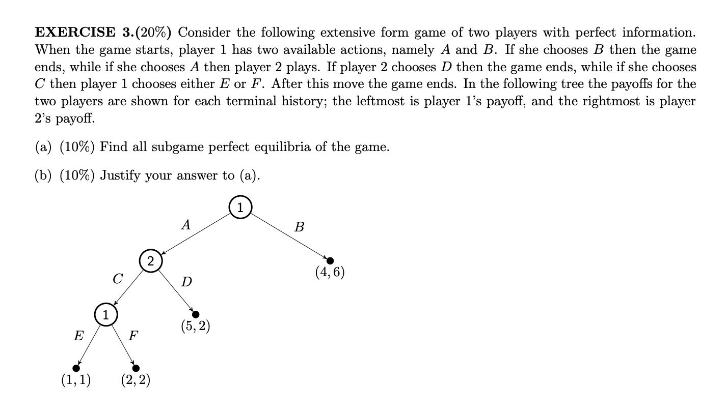 Solved EXERCISE 3.(20\%) Consider the following extensive | Chegg.com