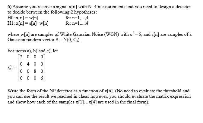 6) Assume you receive a signal x[n] with N-4 | Chegg.com