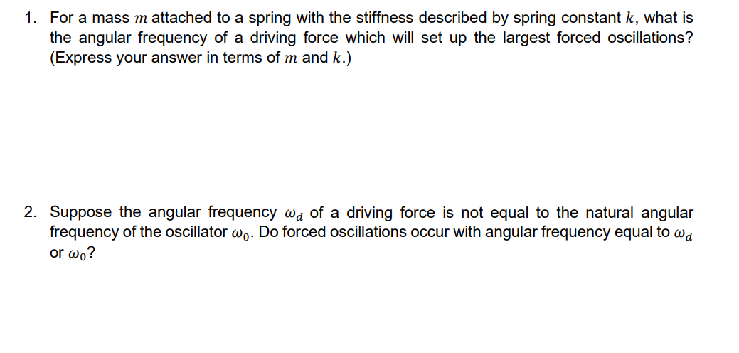 Solved For a mass m ﻿attached to a spring with the stiffness | Chegg.com